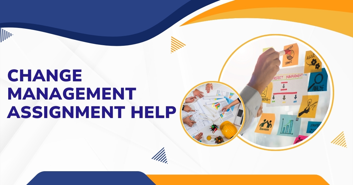 Change Management Assignment Help By UK Management Experts